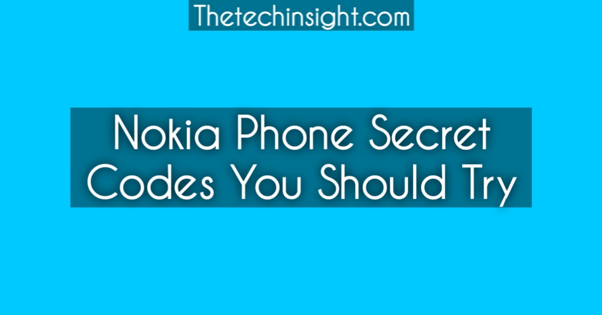 Nokia Secret Codes Tricks And Hacks Very Useful Now Nokia Secret Codes Tricks And Hacks Very Useful Now